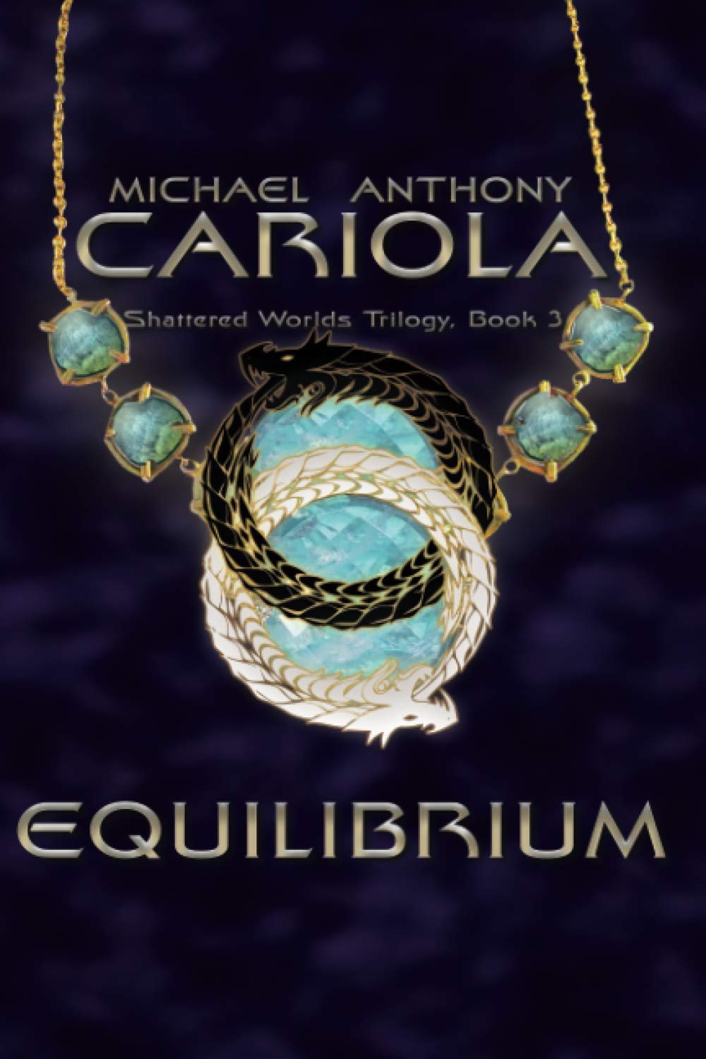 Equilibrium: Book III of the Shattered Worlds Trilogy by Michael ...