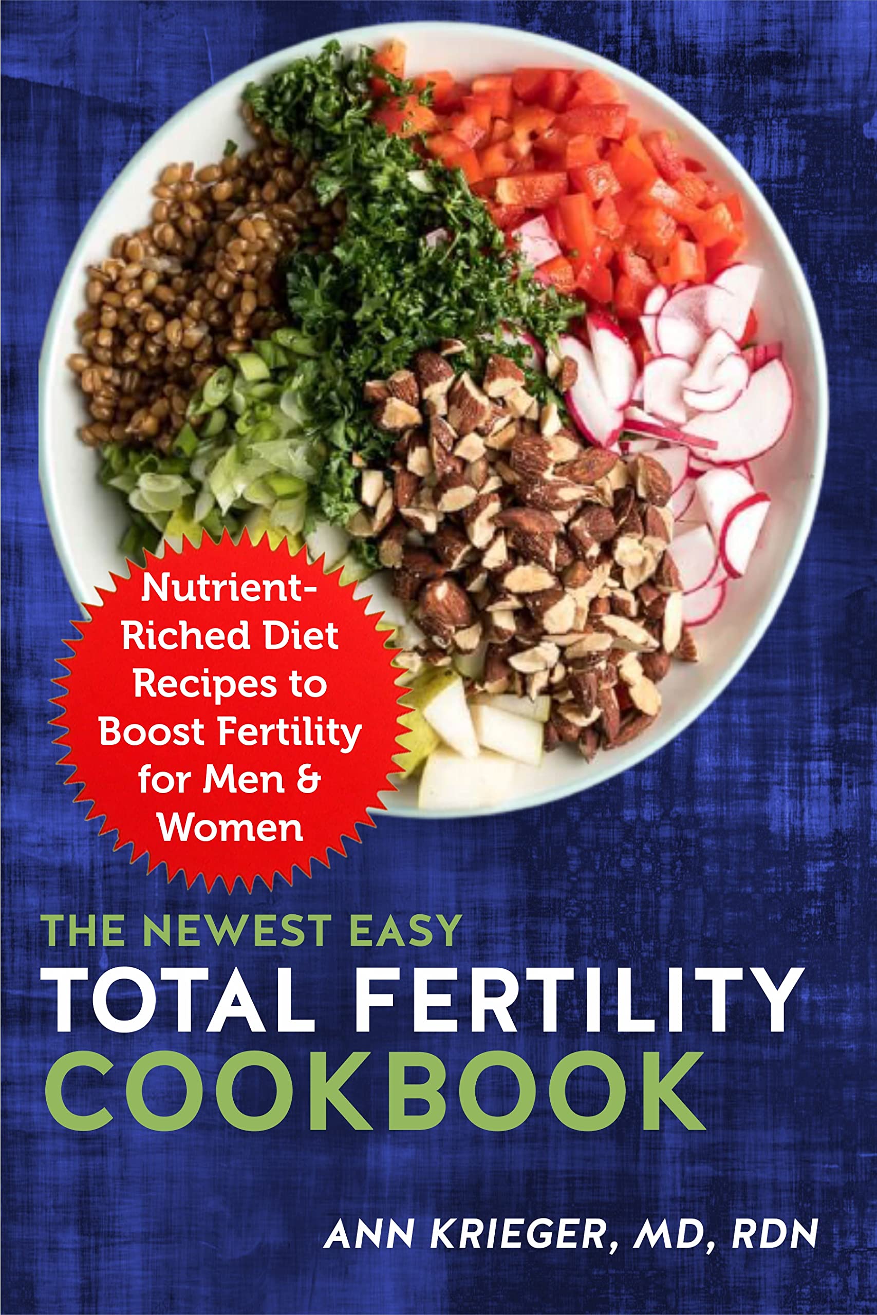 The Newest Easy Total Fertility Cookbook: Nutrient-Riched Diet Recipes ...