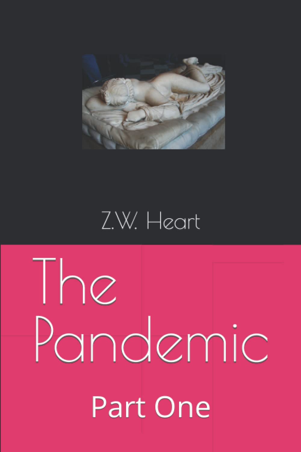The Pandemic: Part One (Gender role reversal novels) by Z.W. Heart ...