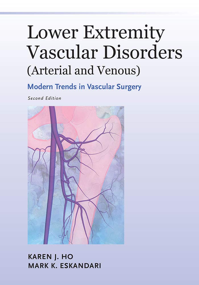 Lower Extremity Vascular Disorder (Arterial and Venous): Modern Trends ...