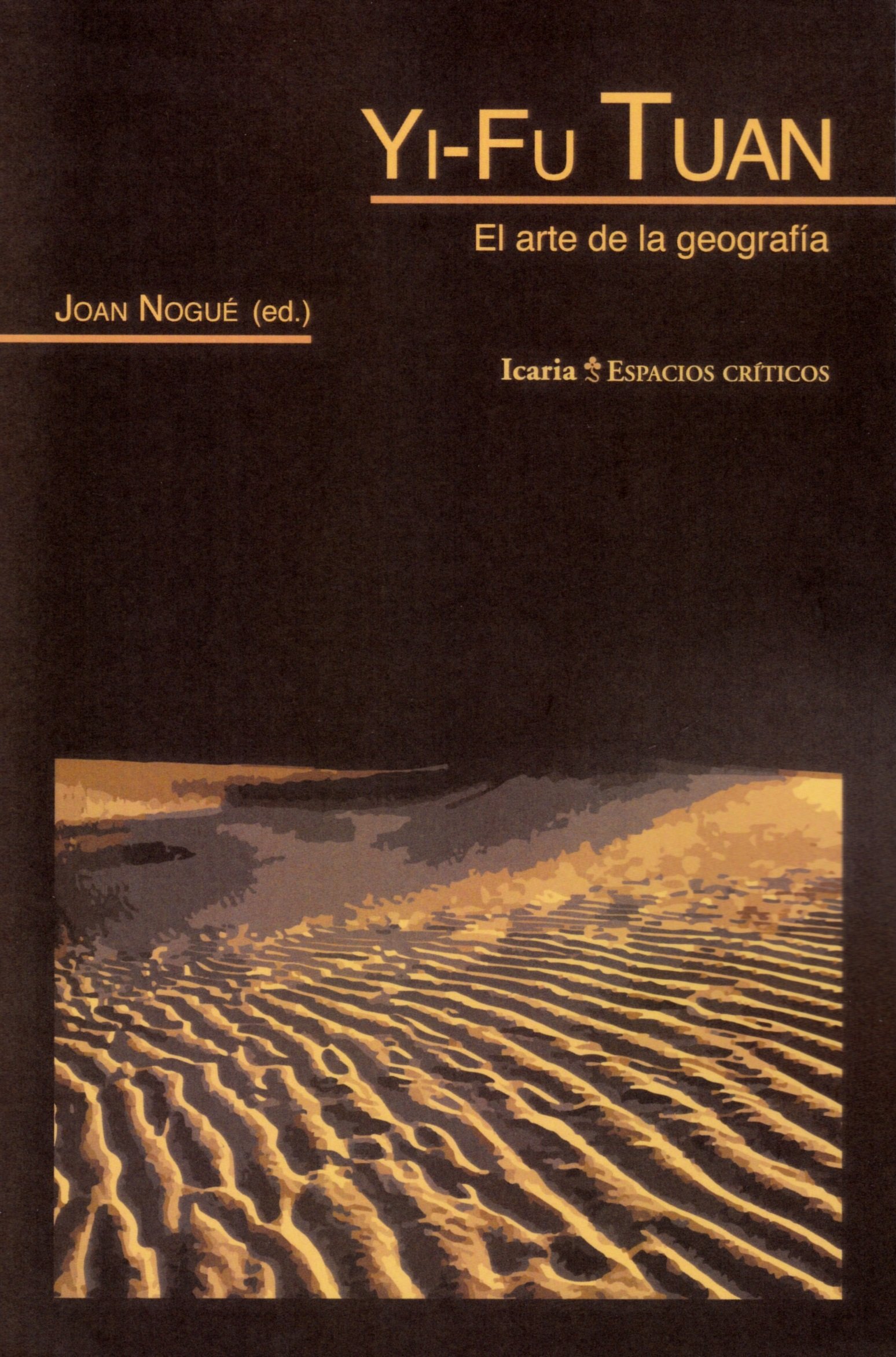 Yi-Fu Tuan: El arte de la geografia by Joan Nogué | Goodreads