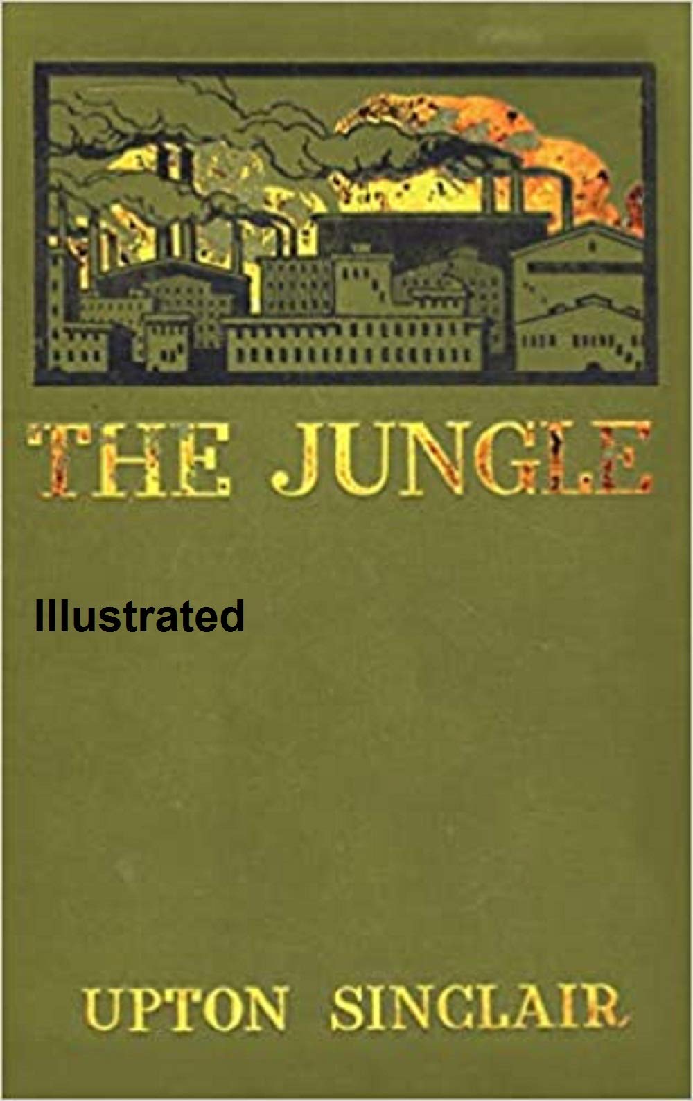 The Jungle Illustrated by Upton Sinclair | Goodreads