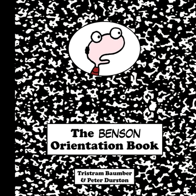 The Benson Orientation Book by Tristram Baumber | Goodreads