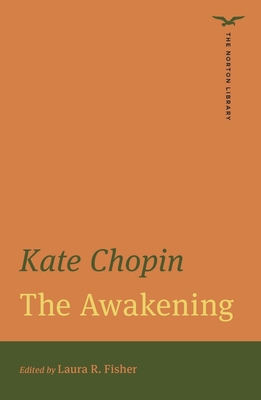 The Awakening (The Norton Library) by Kate Chopin | Goodreads