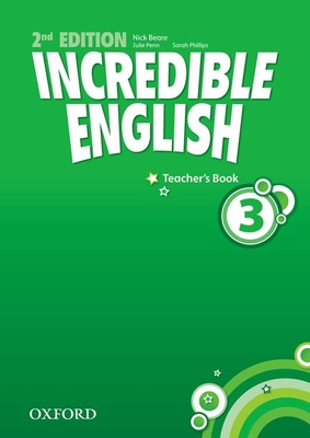 Incredible English, New Edition 3: Teacher's Book by Sarah Phillips ...