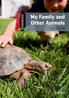 Dominoes Text Adaptation of My Family and Other Animals by Bill Bowler ...