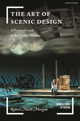 The Art of Scenic Design: A Practical Guide to the Creative Process by ...