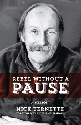 Rebel Without A Pause: A Memoir by Nick Ternette | Goodreads
