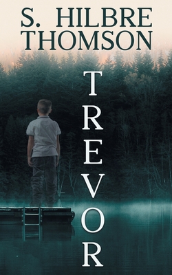 Trevor by S Hilbre Thomson | Goodreads