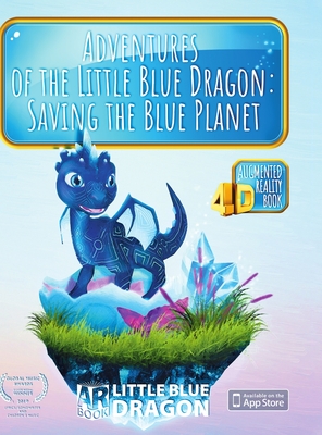 Adventures of the Little Blue Dragon: Saving the Blue Planet: An ...