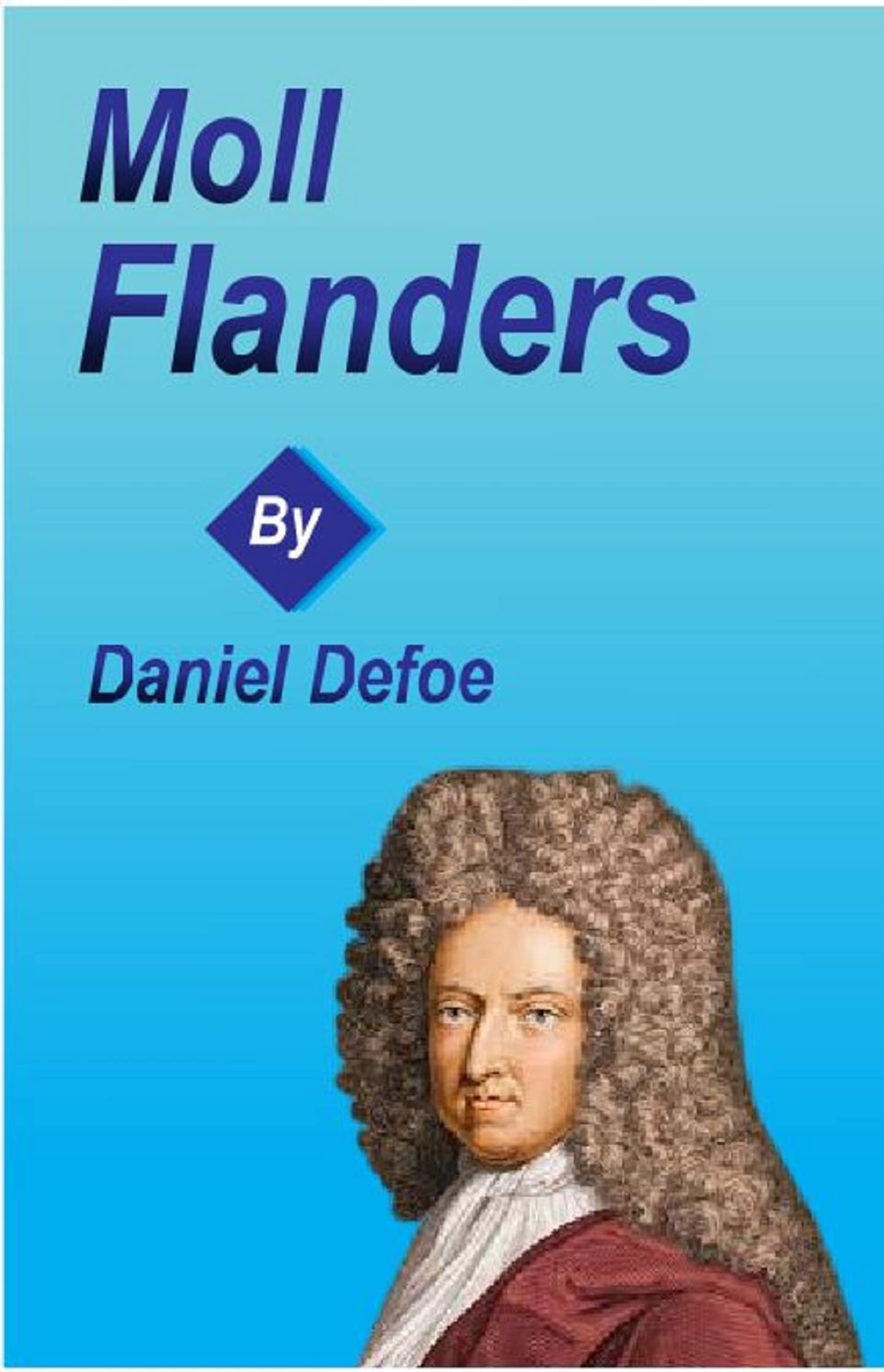 Moll Flanders Annotated by Daniel Defoe | Goodreads