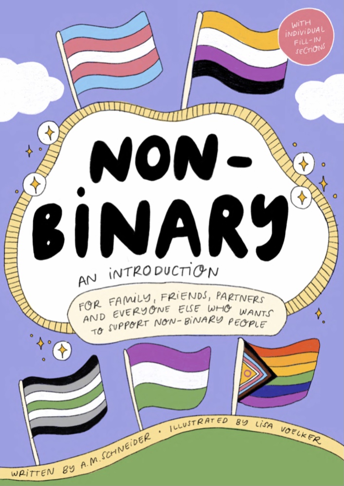Non-Binary: An Introduction by A.M. Schneider | Goodreads