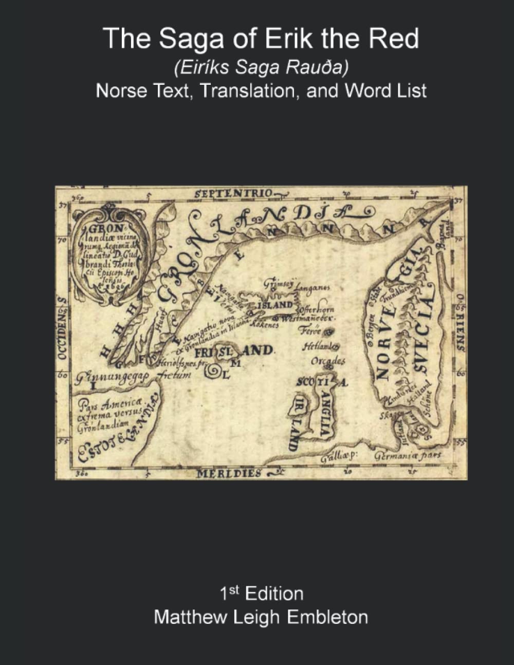 The Saga of Erik the Red (Eiríks Saga Rauða): Norse Text, Translation ...