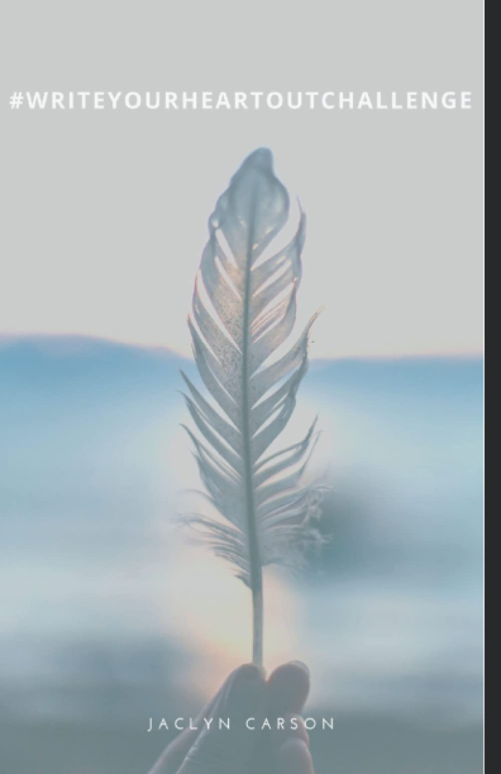 #WriteYourHeartOutChallenge by Jaclyn Carson | Goodreads