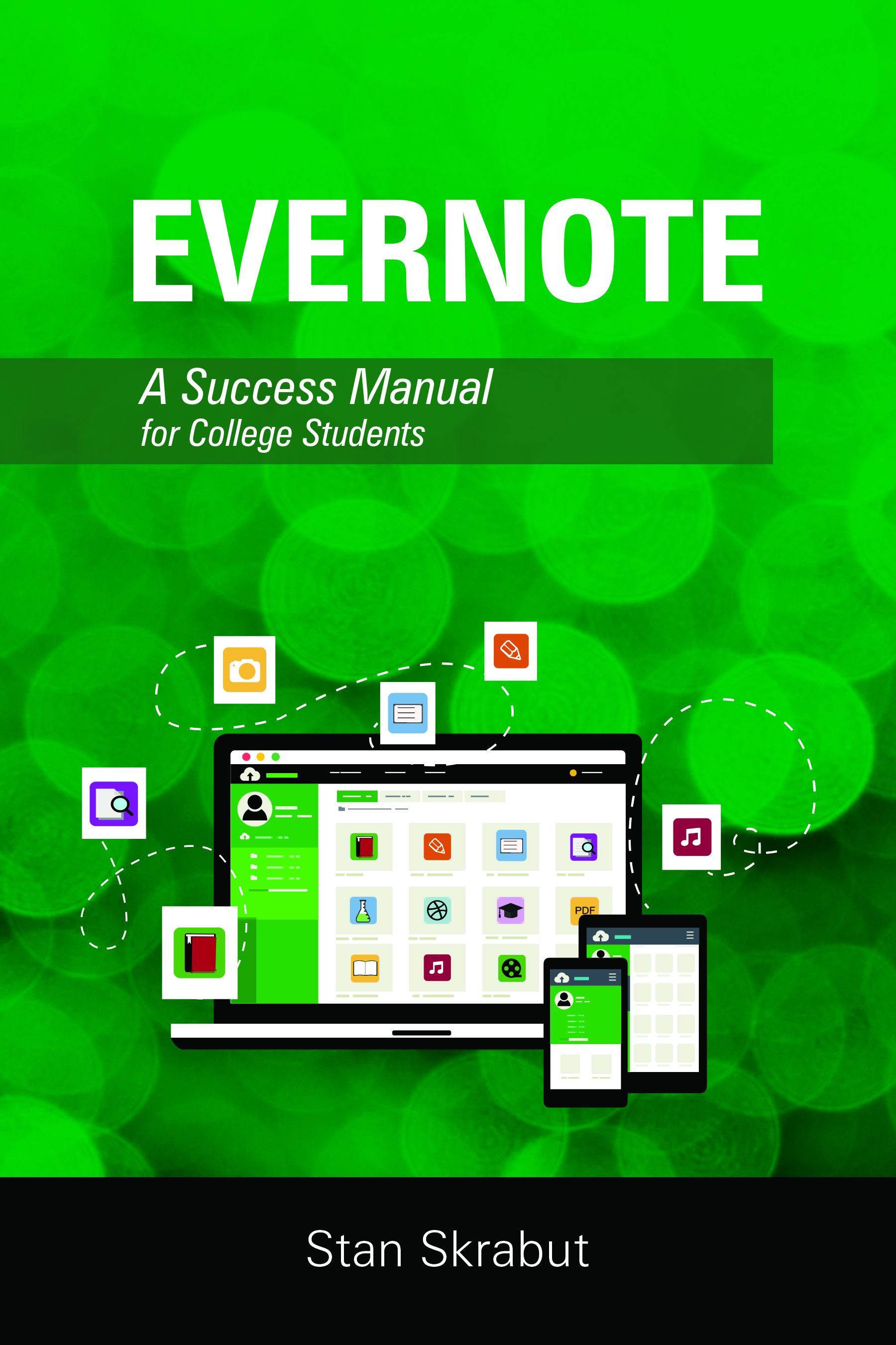Evernote: A Success Manual for College Students by Stan Skrabut | Goodreads