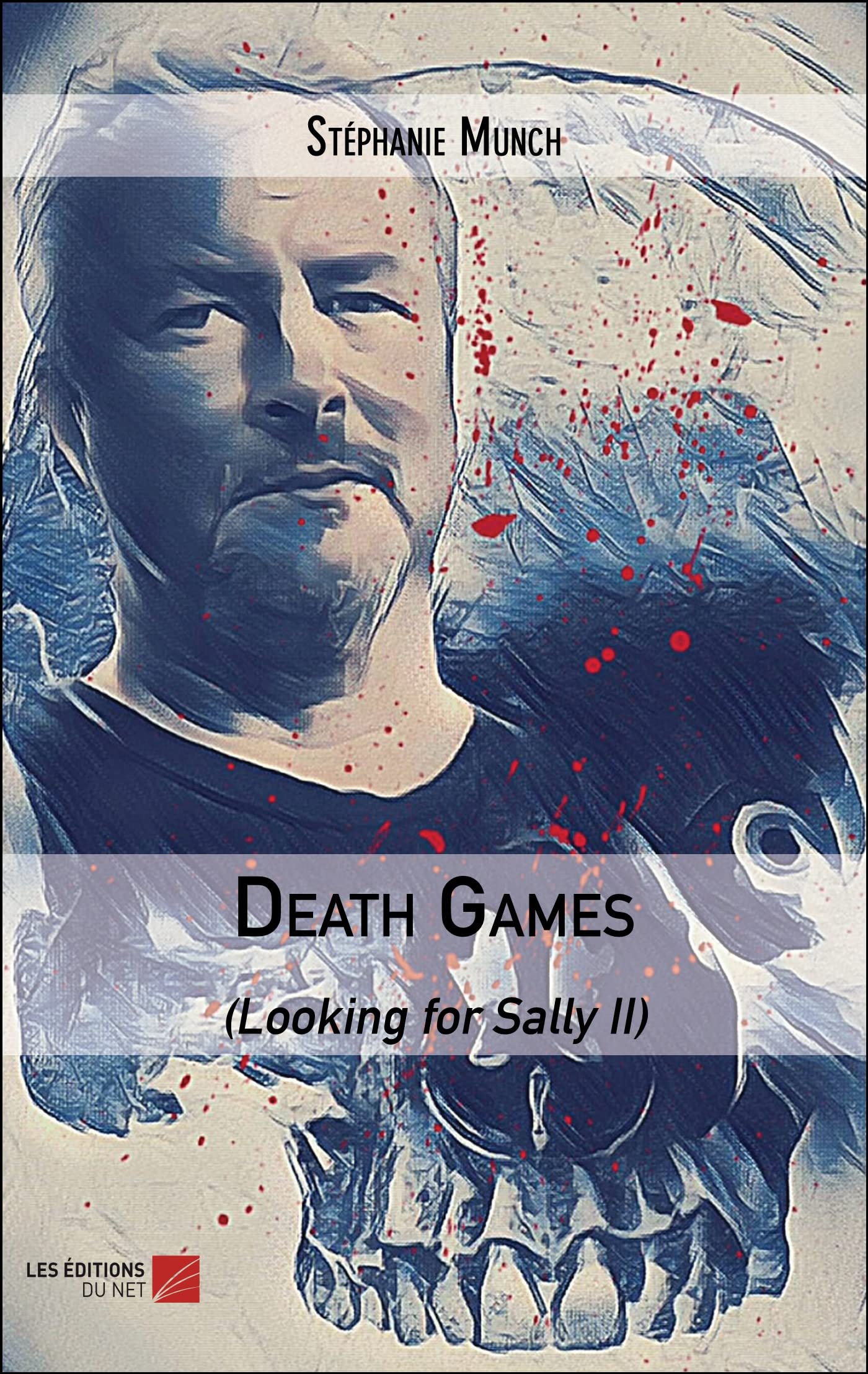 Death Games: (Looking for Sally II) by Stéphanie Munch | Goodreads
