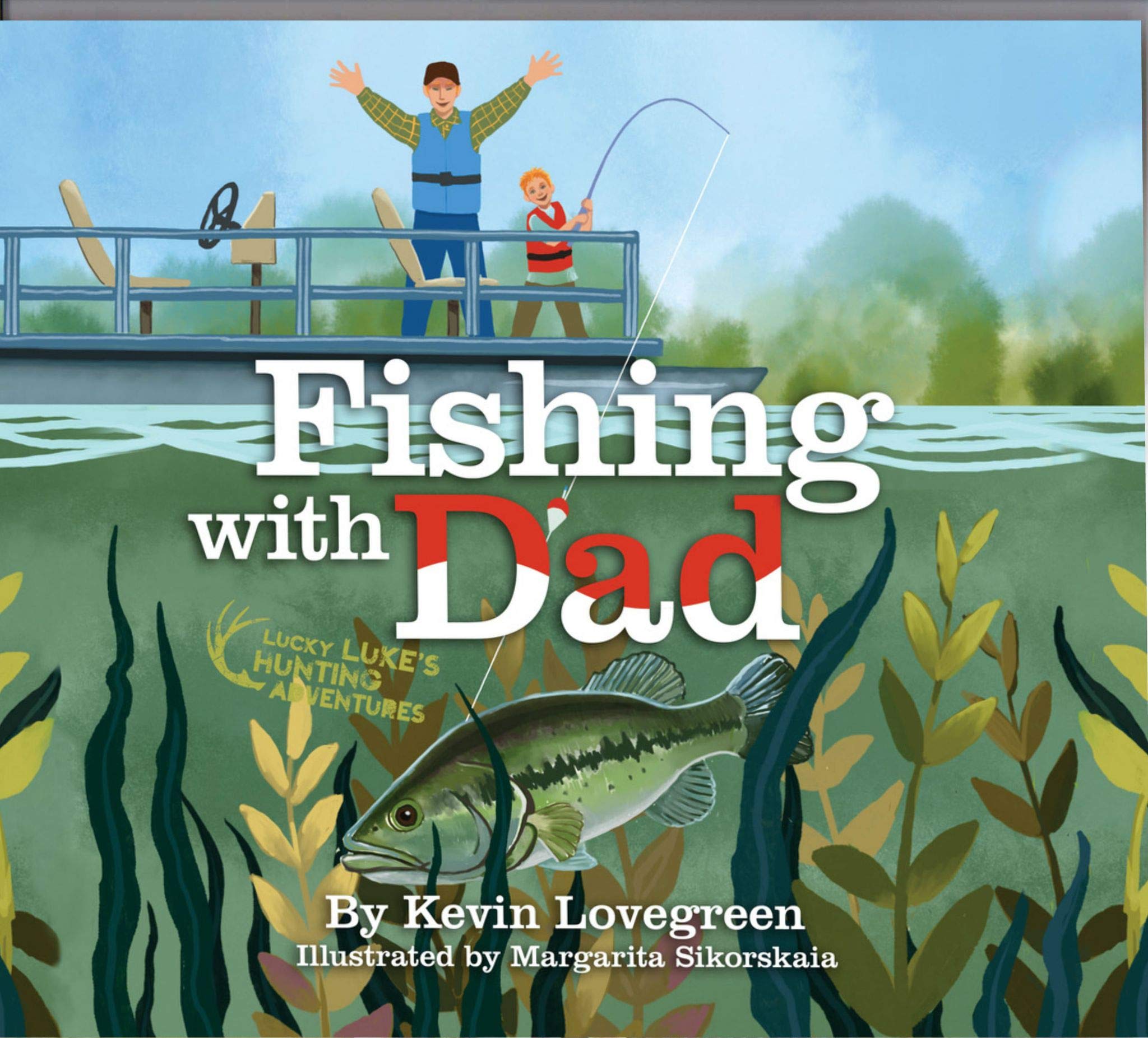 Fishing with Dad by Kevin Lovegreen | Goodreads