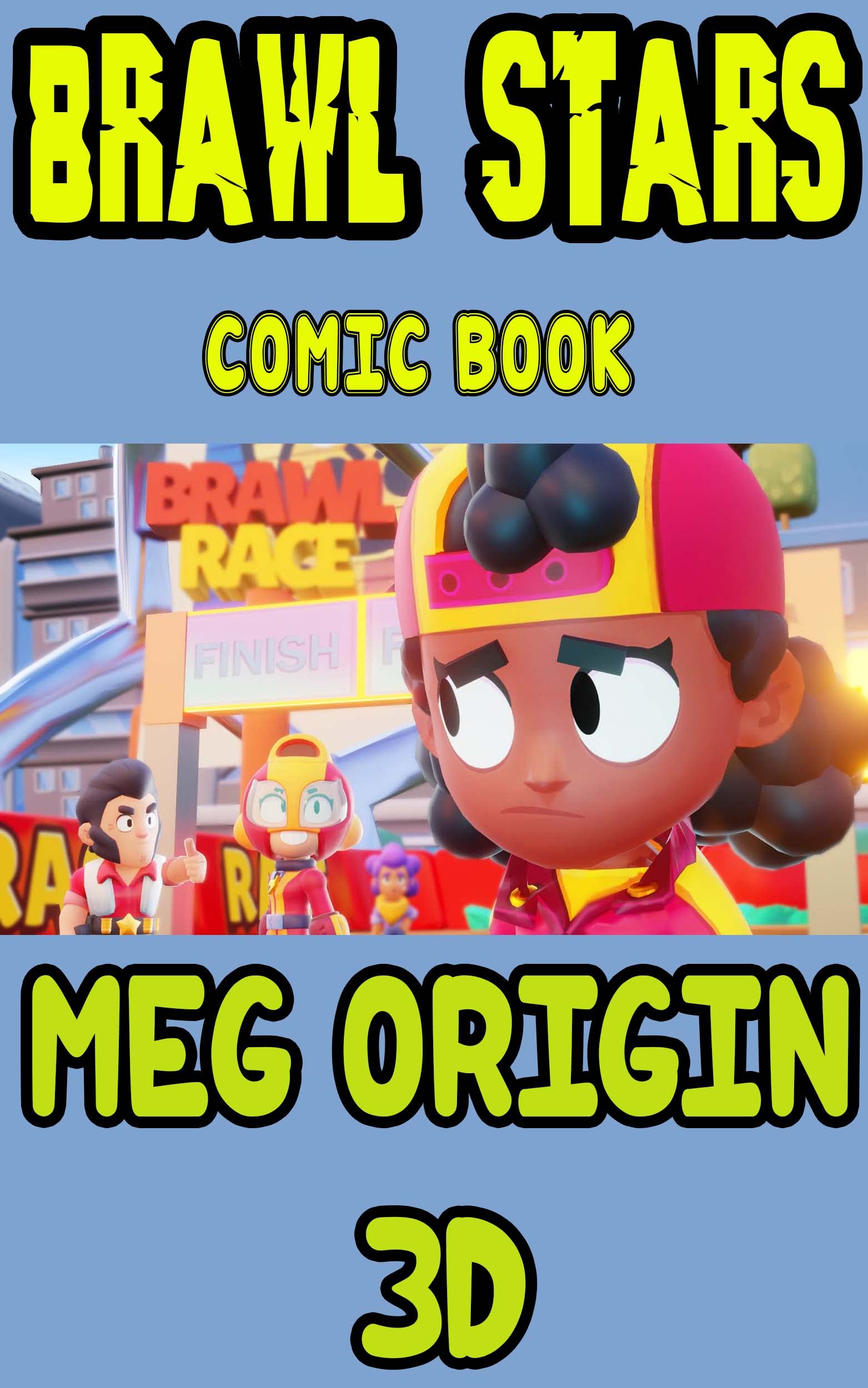 Brawl Stars game book: Meg Origin_ 3D by Vance Moodie | Goodreads