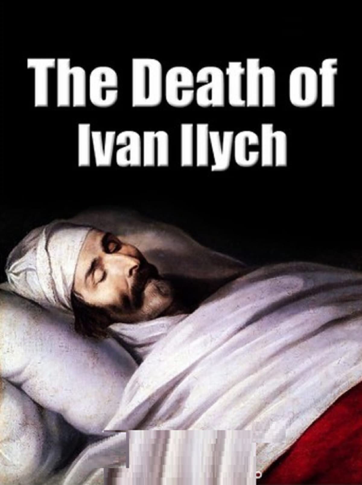 The Death of Ivan Ilych by Leo Tolstoy: illustrated Edition by Leo ...