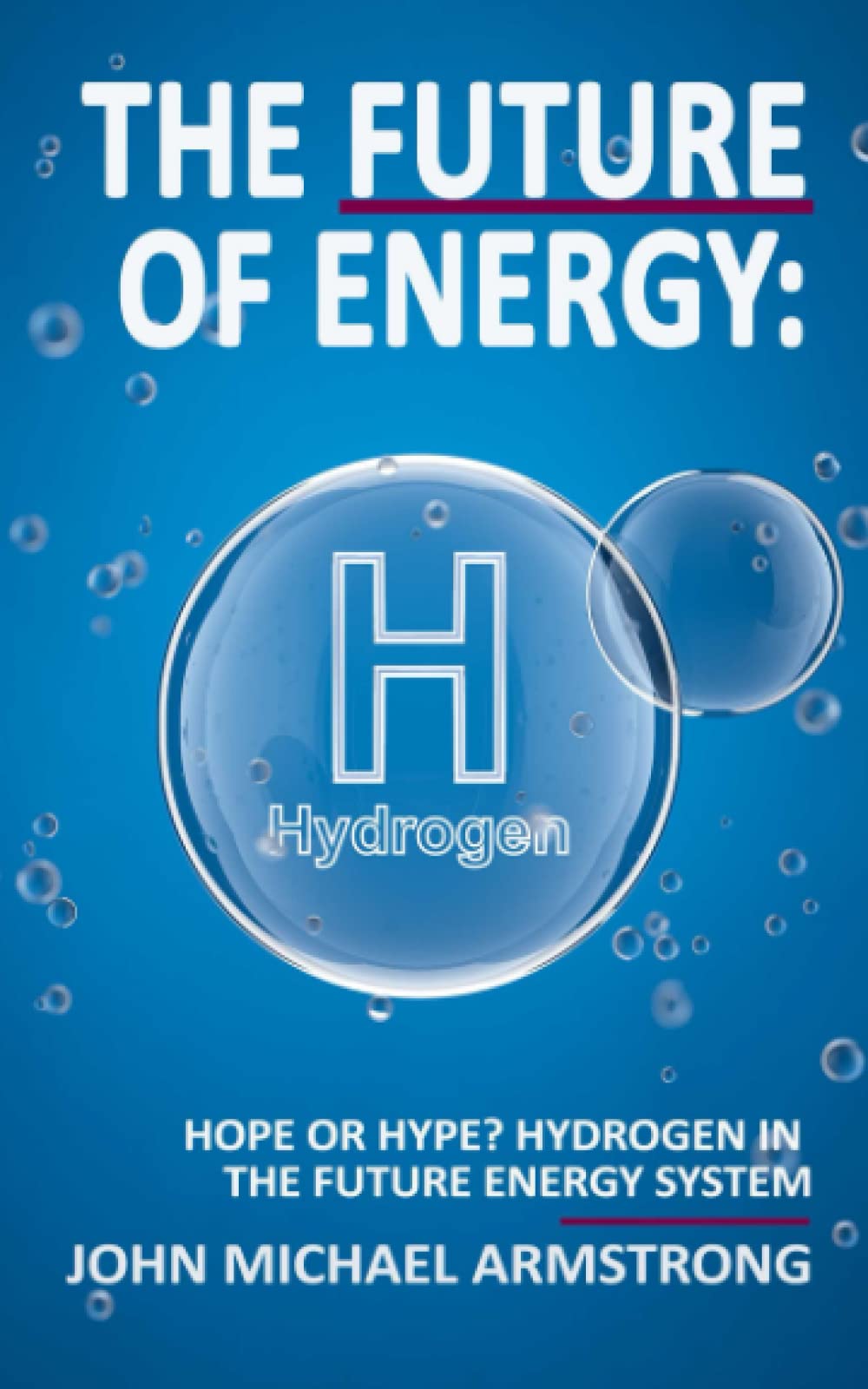 The Future of Energy: Hydrogen: Hope or hype? Hydrogen in the future ...