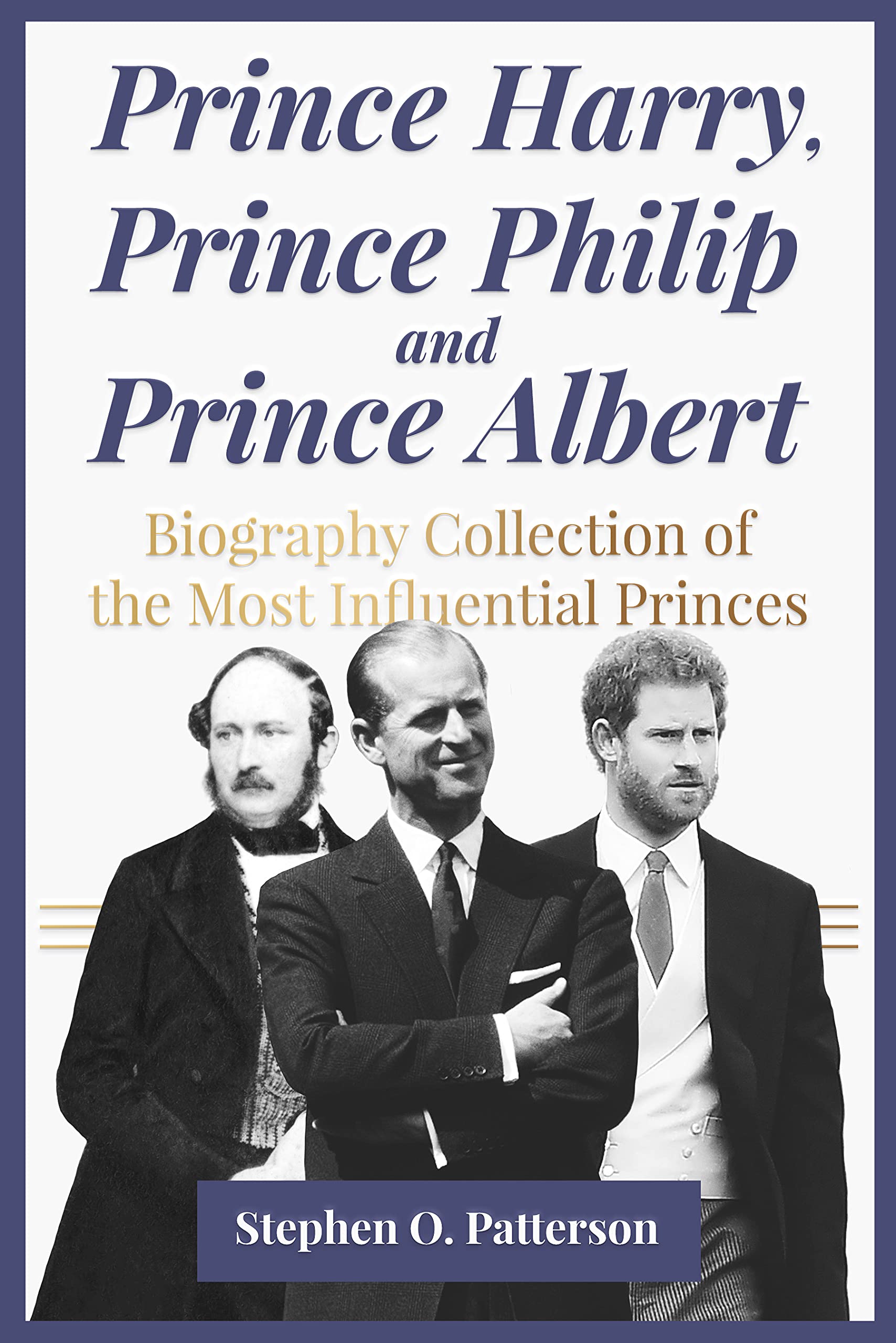 Prince Harry, Prince Philip and Prince Albert: Biography Collection of ...