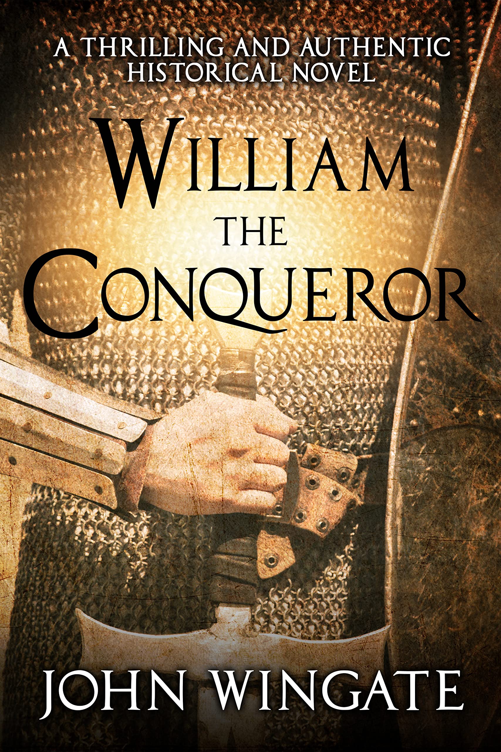 William the Conqueror: A thrilling and authentic historical novel by ...