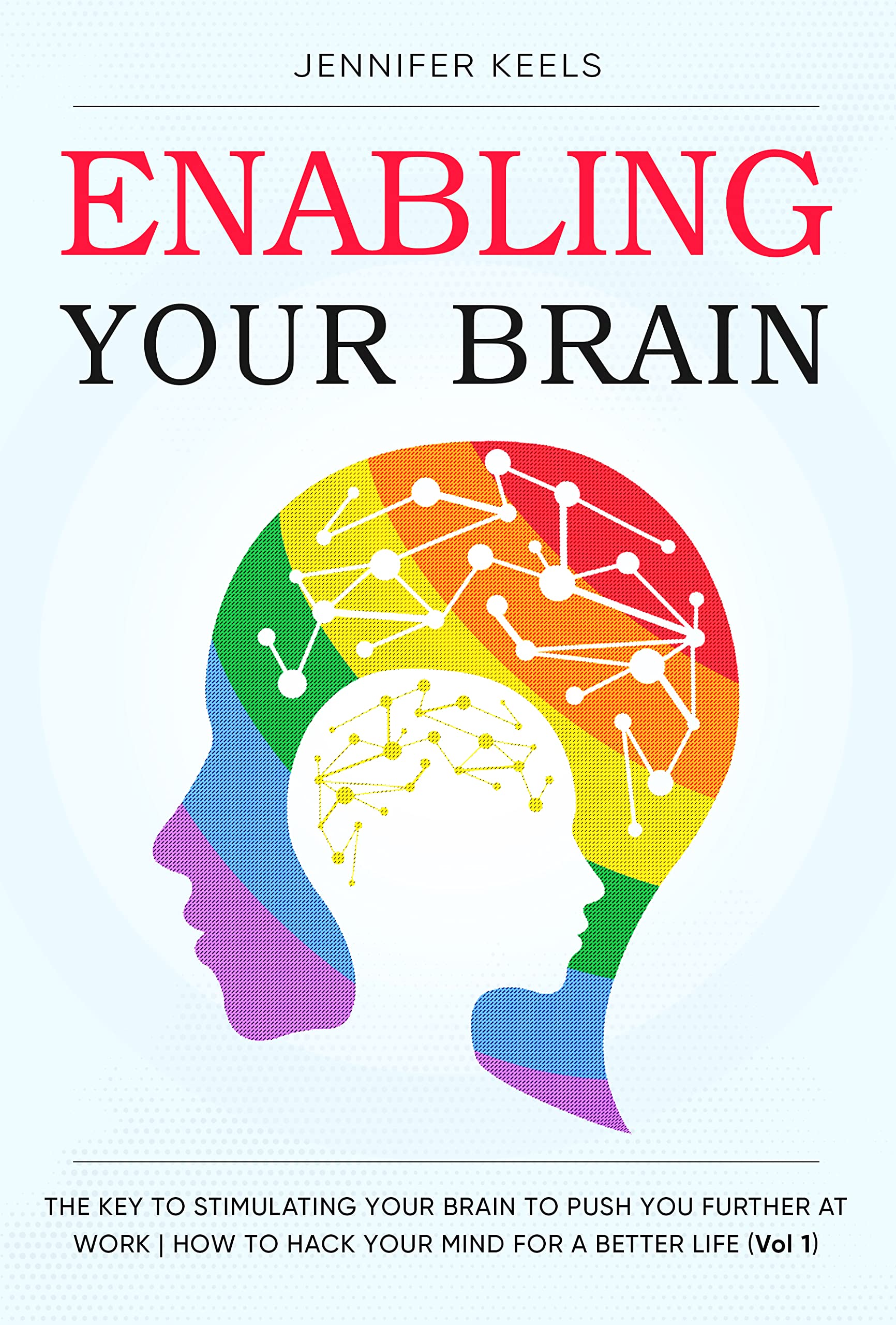 Enabling Your Brain: The Key To Stimulating Your Brain To Push You ...