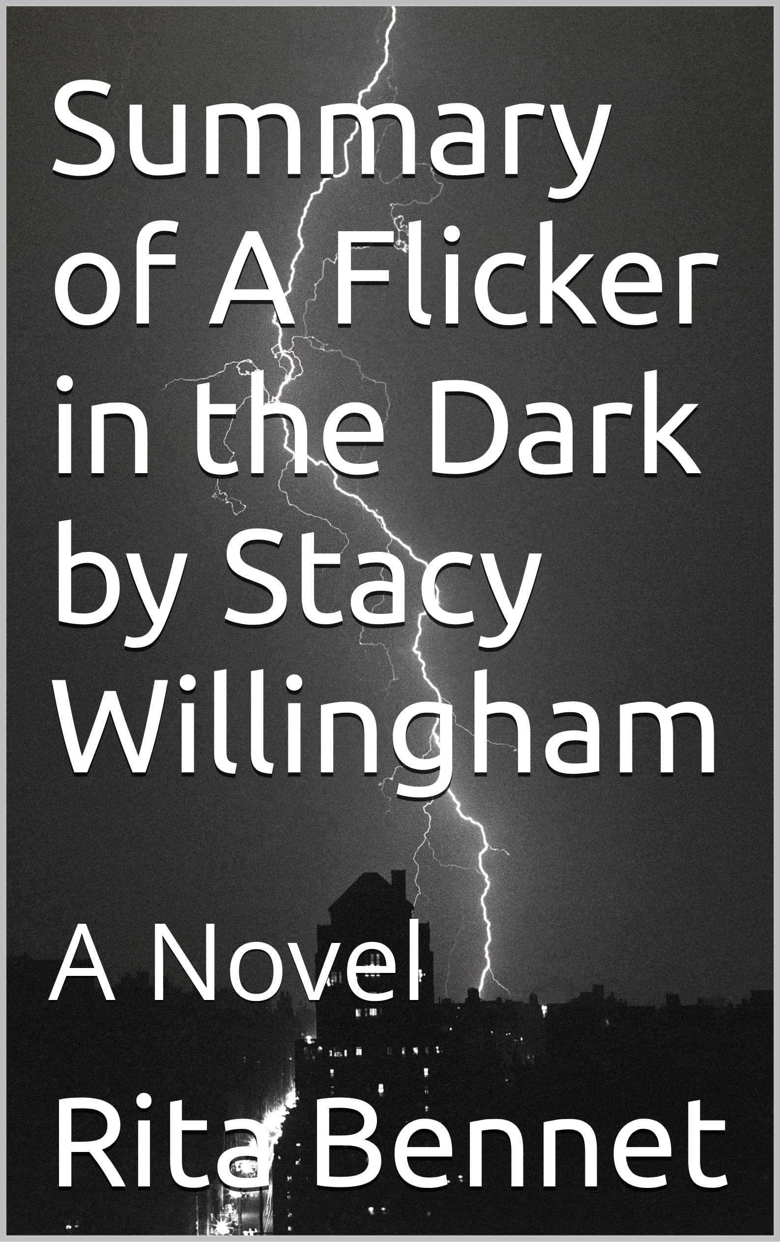 Summary of A Flicker in the Dark by Stacy Willingham: A Novel by Rita ...