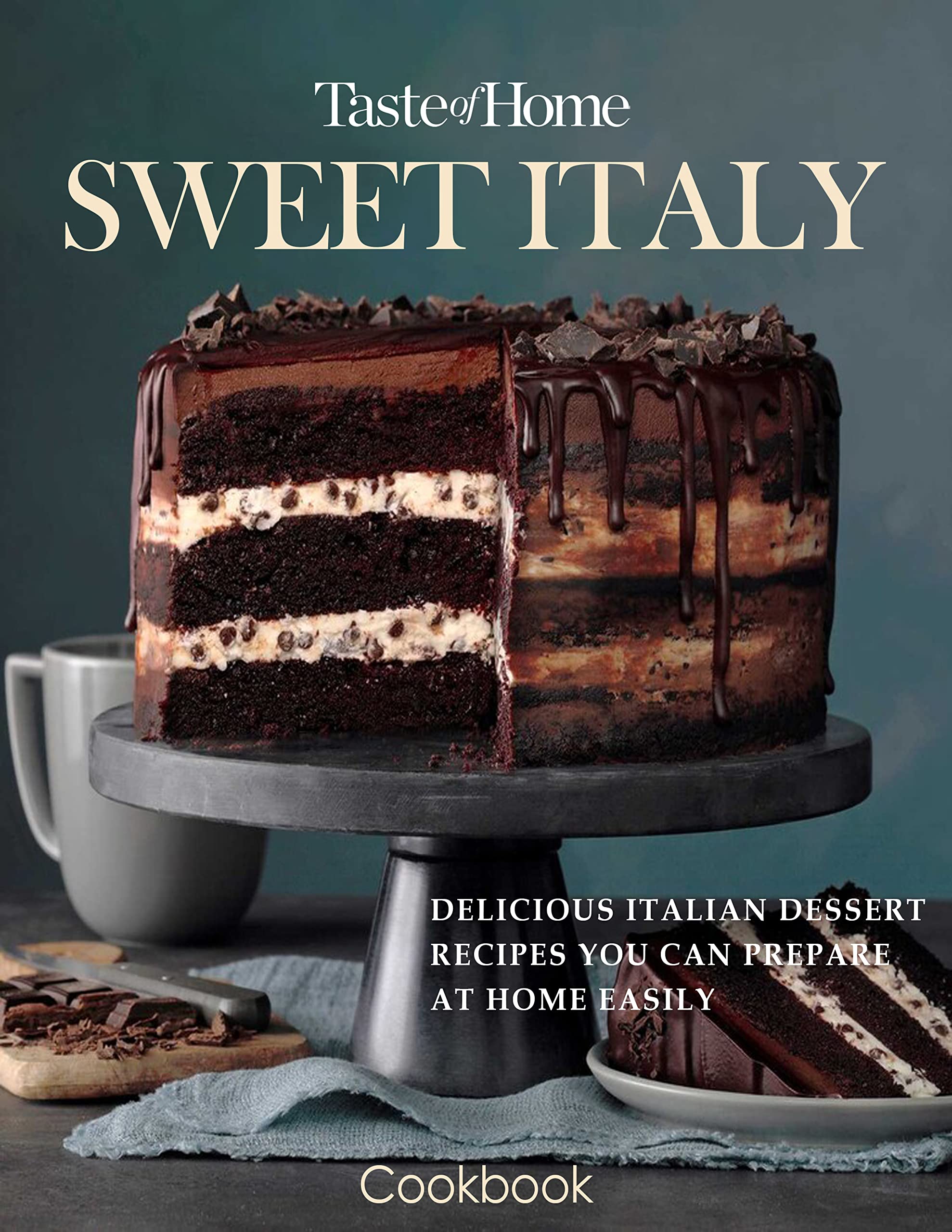 Taste of Home Sweet Italy Cookbook, Delicious Italian Dessert Recipes ...