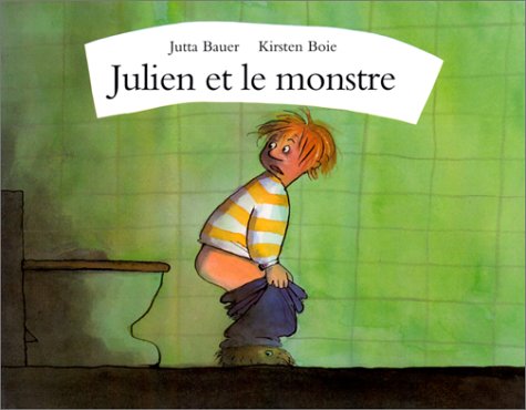 Julien et le monstre by Boie Kirsten | Goodreads
