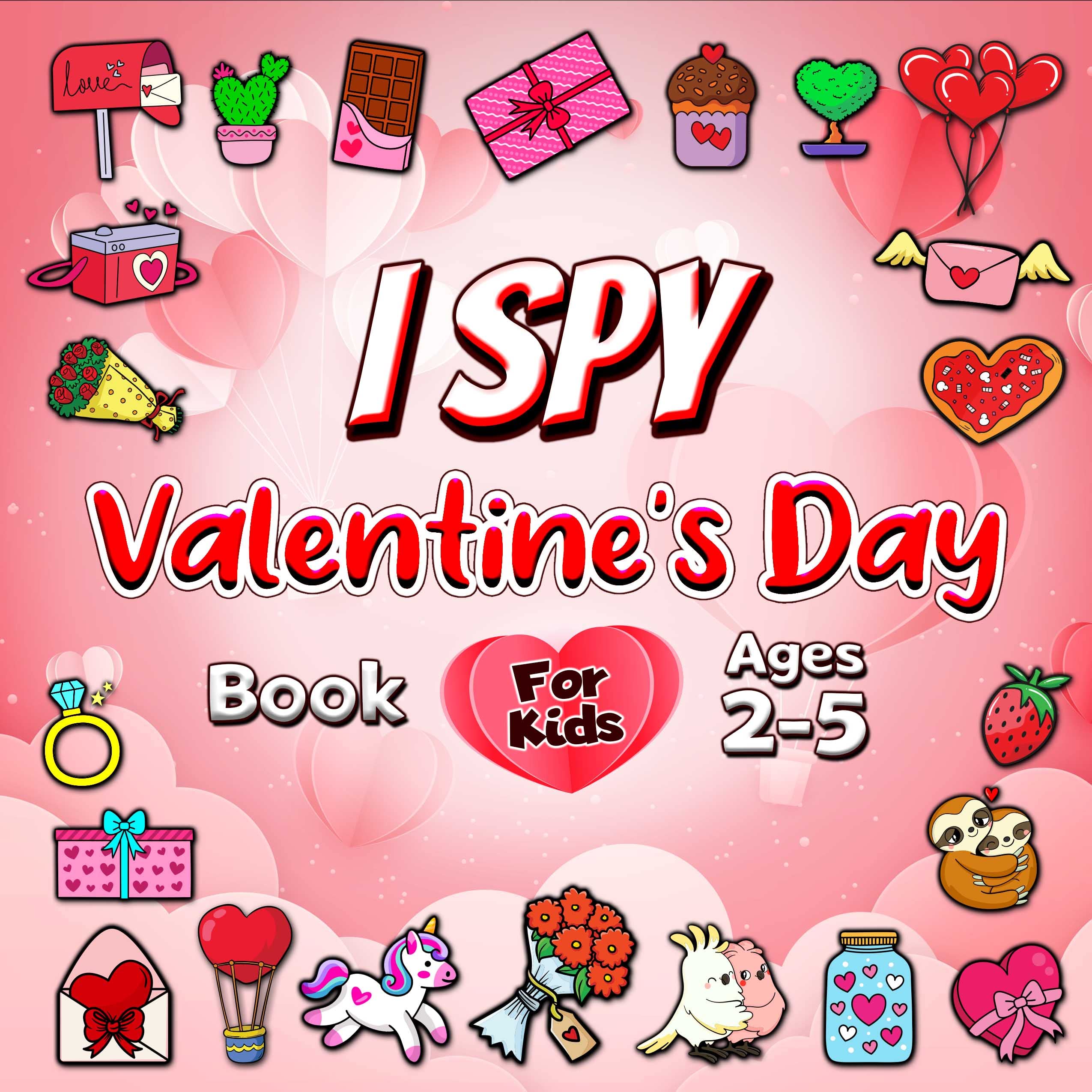 I Spy Valentine's Day Book For Kids Ages 2-5: A Fun Guessing Game ...