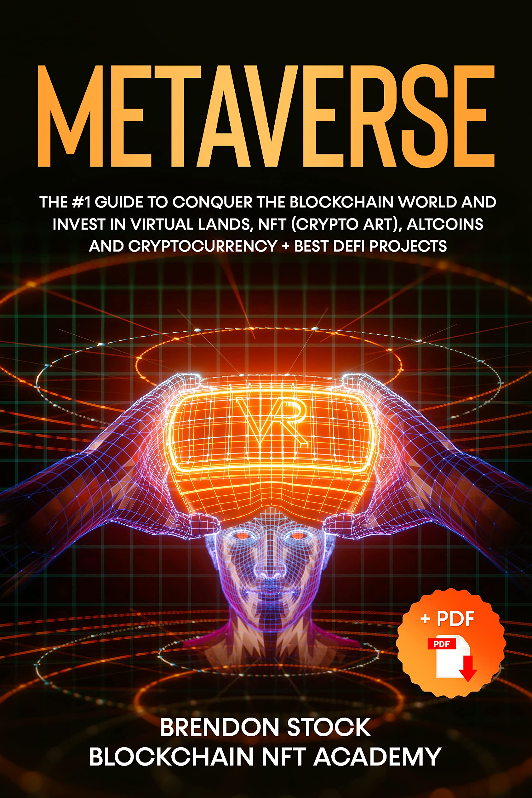 Metaverse: The #1 Guide to Conquer the Blockchain World and Invest in Virtual Lands, NFT (Crypto ...