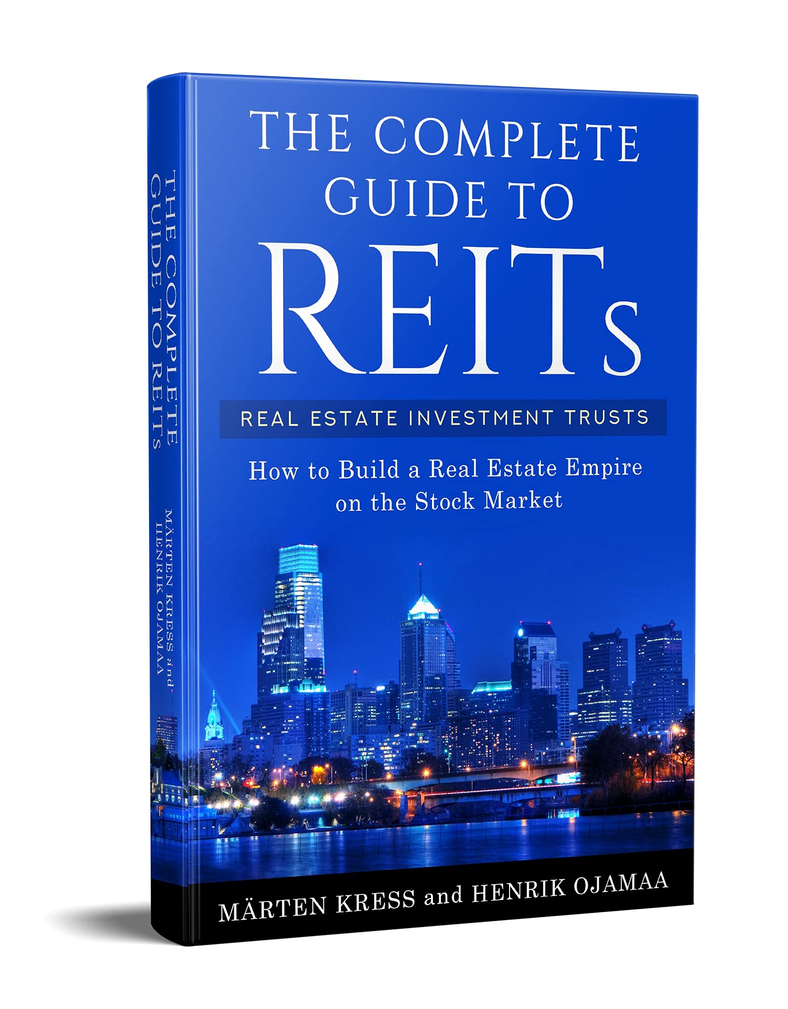 The Complete Guide to REITs: How to Build a Real Estate Empire on the ...