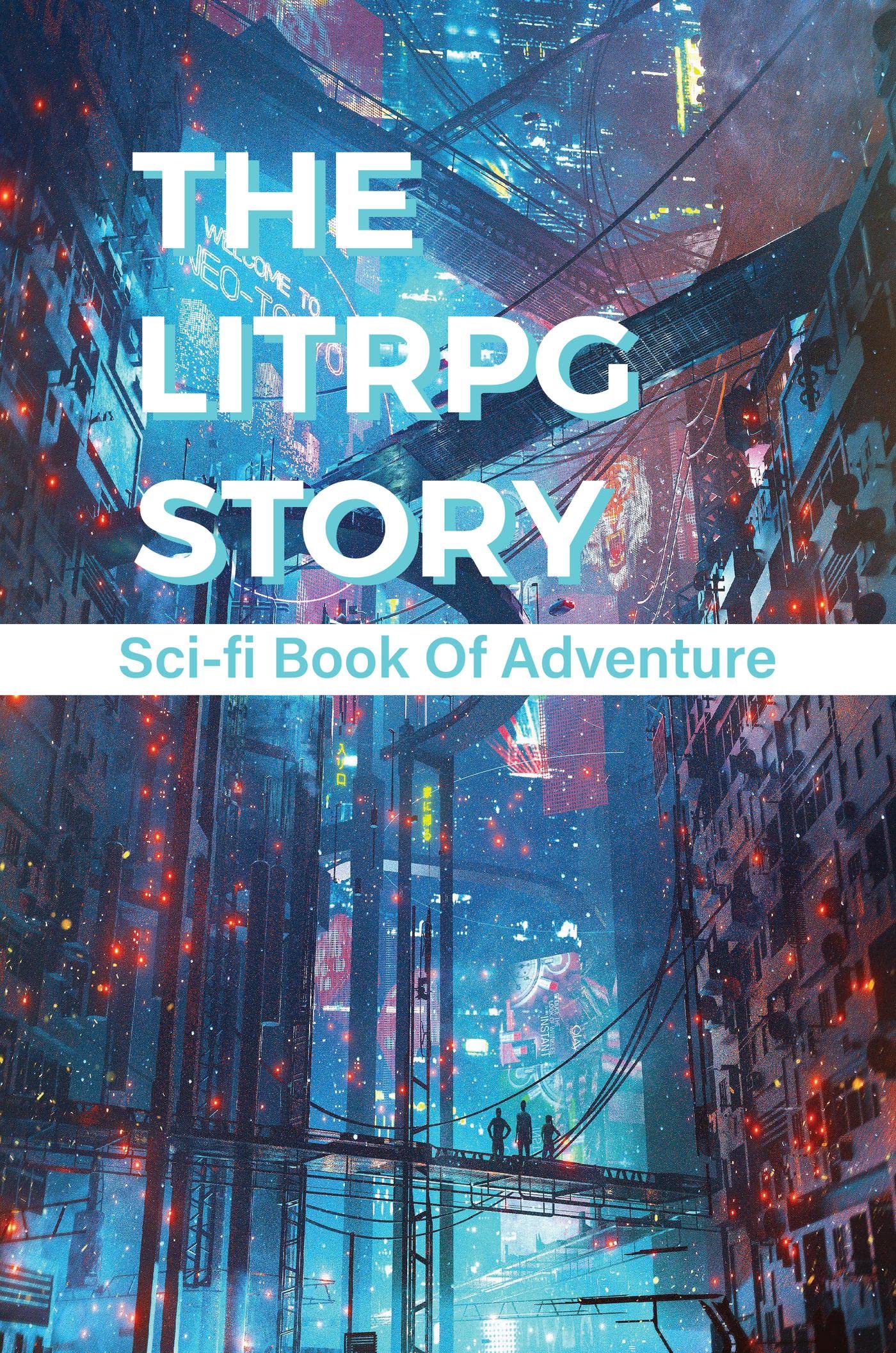 The LitRPG Story: Sci-fi Book Of Adventure by Dona Mancini | Goodreads
