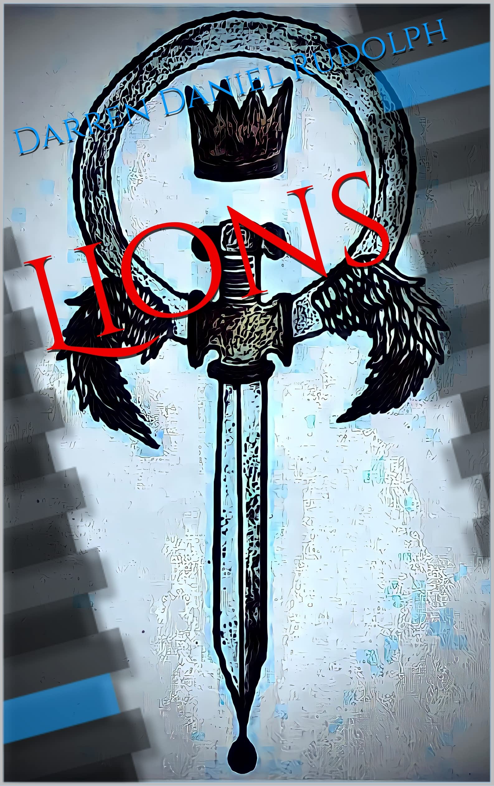 Lions by Darren Daniel Rudolph | Goodreads