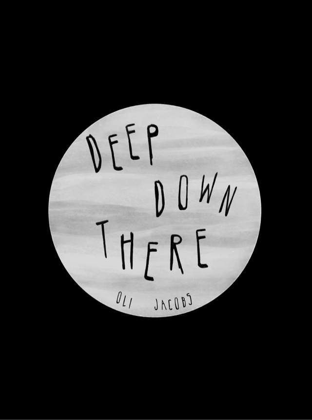 Deep Down There by Oli Jacobs | Goodreads