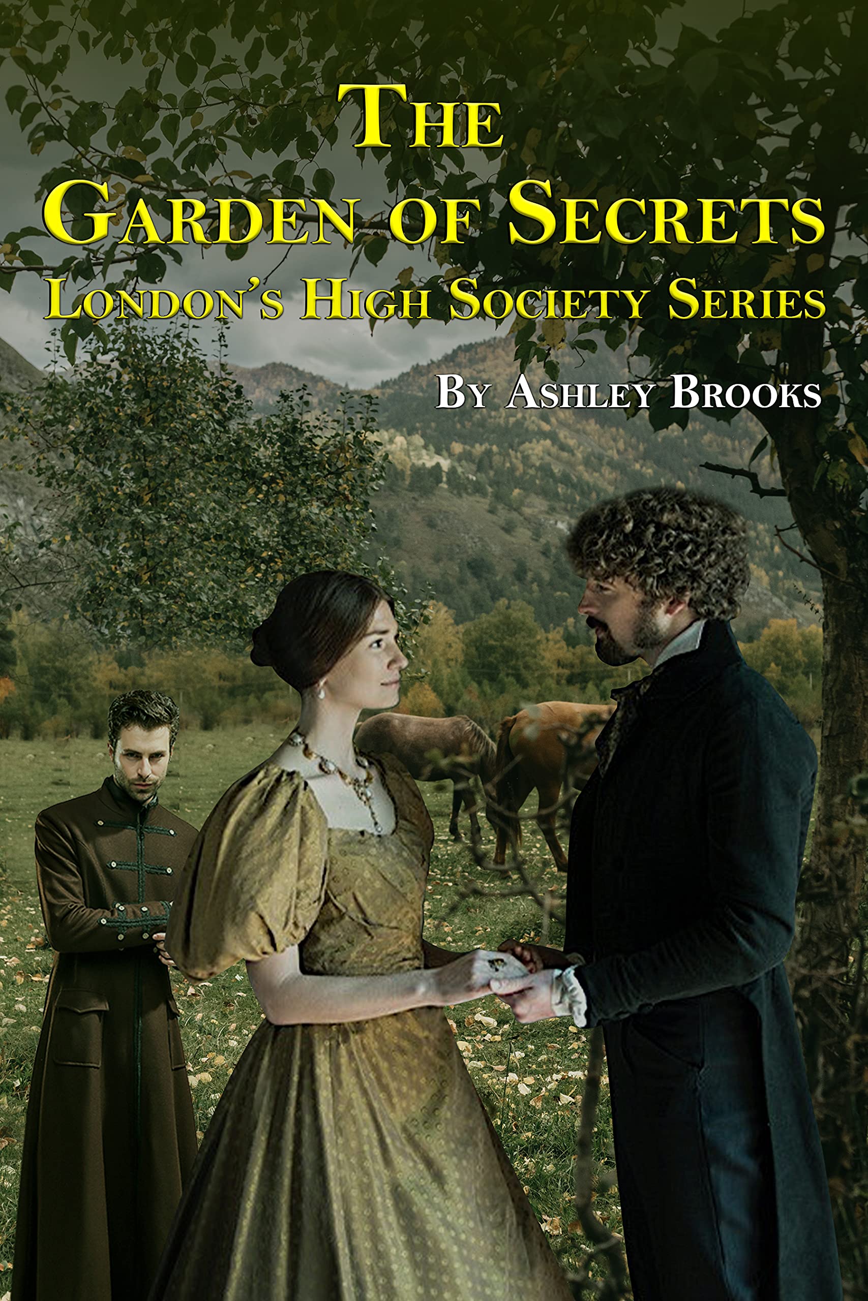 The Garden of Secrets (London's High Society Book 1) by Ashley Brooks ...