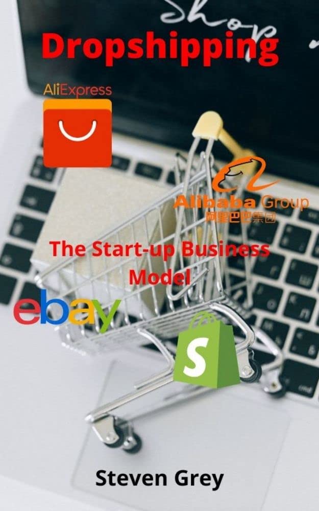 Dropshipping: The Start-up Business Model by Steven Grey | Goodreads