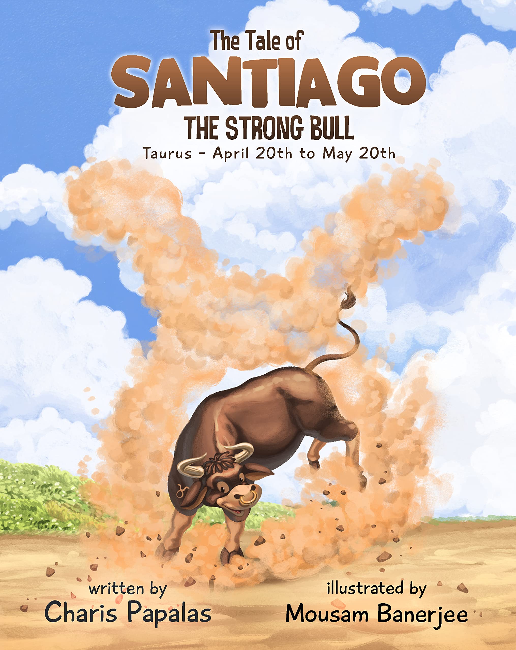 The Tale of Santiago The Strong Bull: Taurus by Charis Papalas | Goodreads