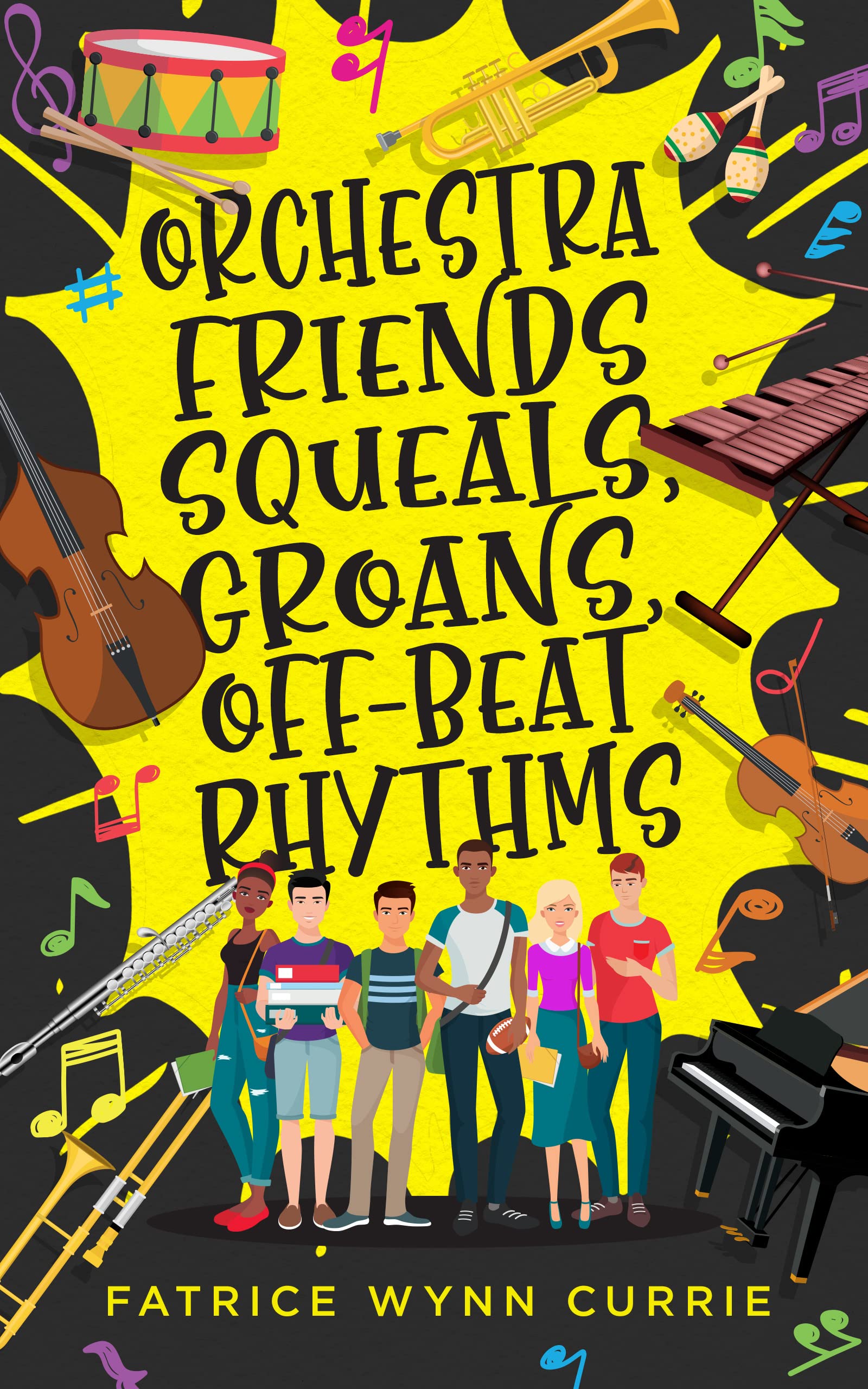 Orchestra Friends: Squeals, Groans, Off-Beat Rhythms by Fatrice Currie ...