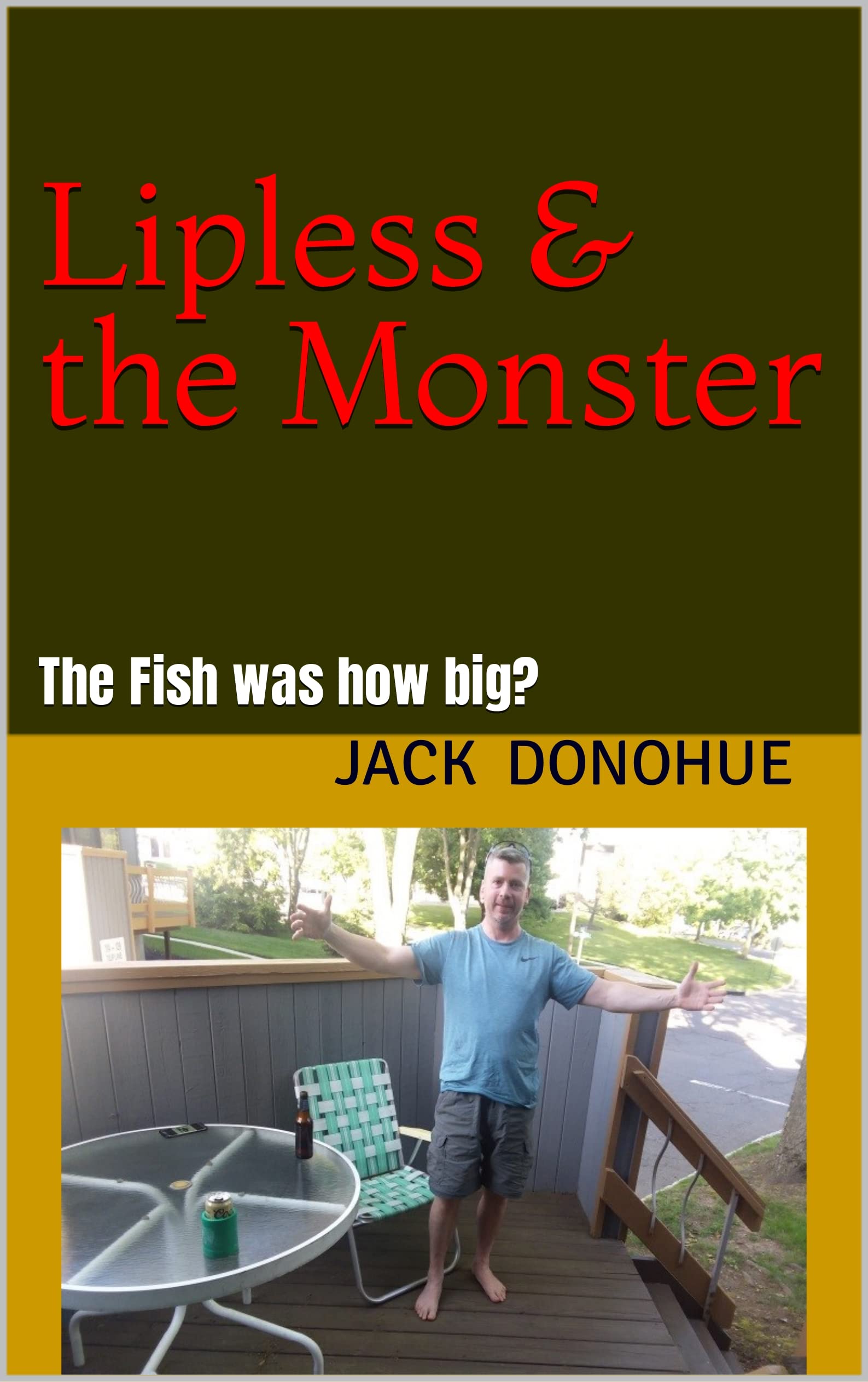 Lipless & the Monster: The Fish was how big? by Jack Donohue | Goodreads