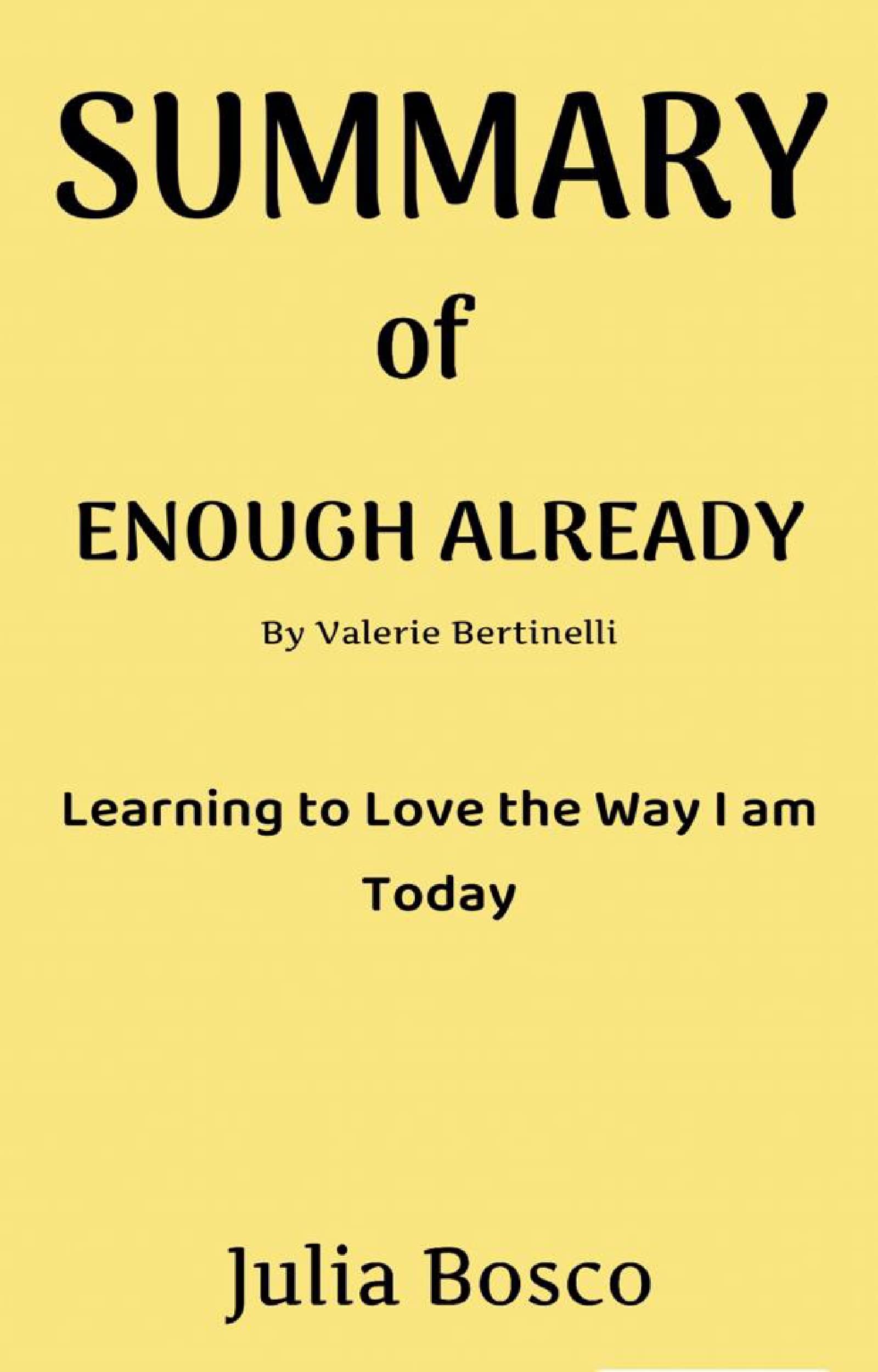 SUMMARY OF ENOUGH ALREADY BY VALERIE BERTINELLI: Learning to Love the ...