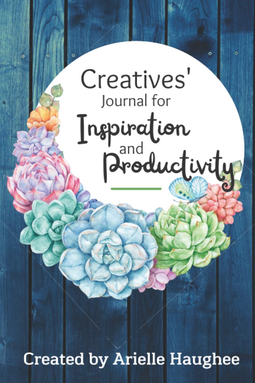 Creatives' Journal for Inspiration and Productivity by Arielle Haughee ...