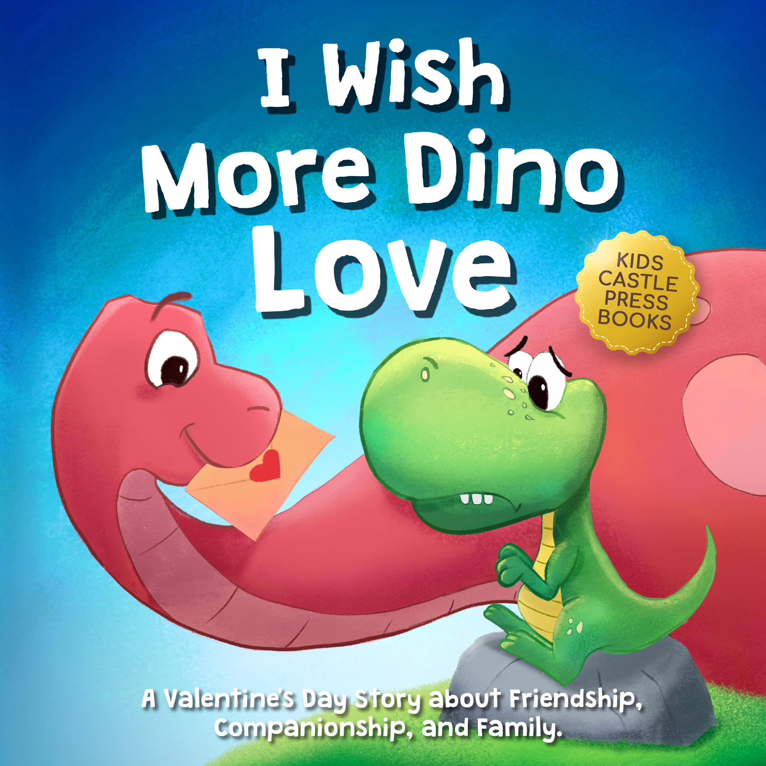 I Wish More Dino Love: A Valentine's Day Story about Friendship ...