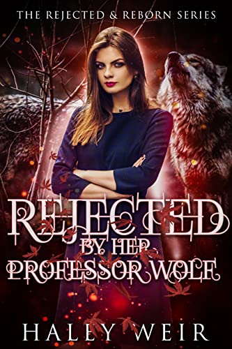 Rejected by Her Professor Wolf by Haley Weir | Goodreads
