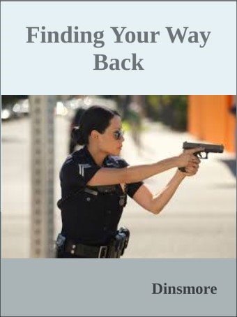 Finding Your Way Back by Dinsmore | Goodreads