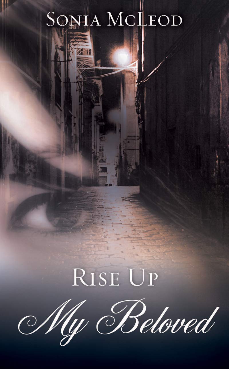 Rise Up My Beloved by Sonia McLeod | Goodreads