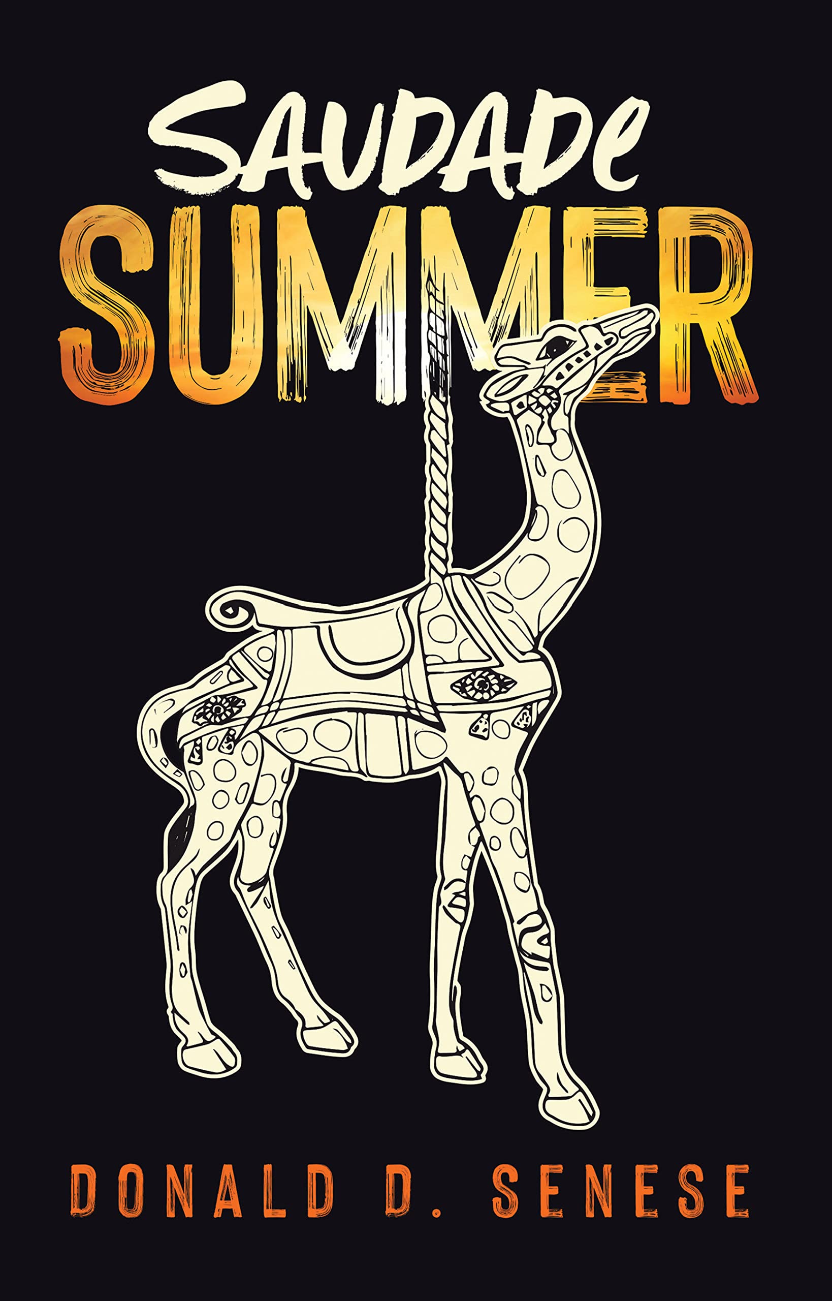 Saudade Summer by Donald D Senese | Goodreads