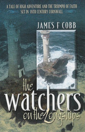 The Watchers on the Longships: A Tale of Cornwall in the Last Century ...