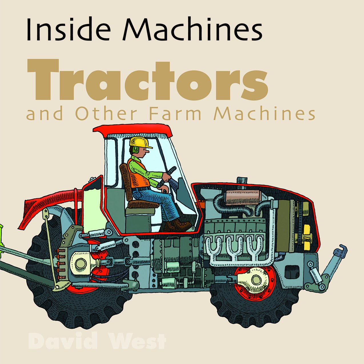 Tractors and Other Farm Machines (Inside Machines) by David West ...